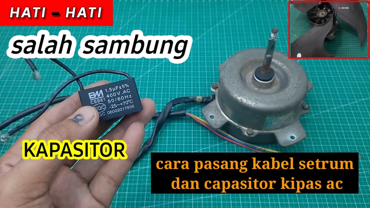 Cara mudah pasang kabel setrum dan capasitor kipas ac 3 kabel - YouTube