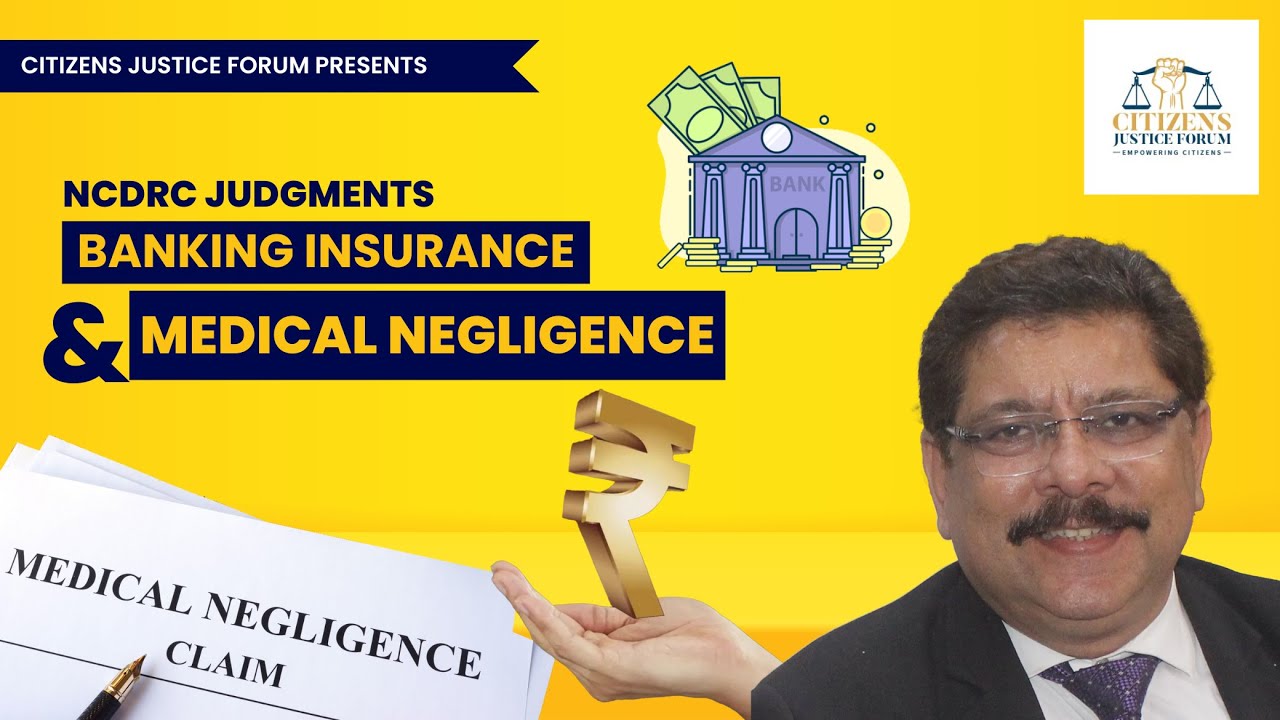 NCDRC Judgments on Banking Insurance & Medical Negligence - YouTube
