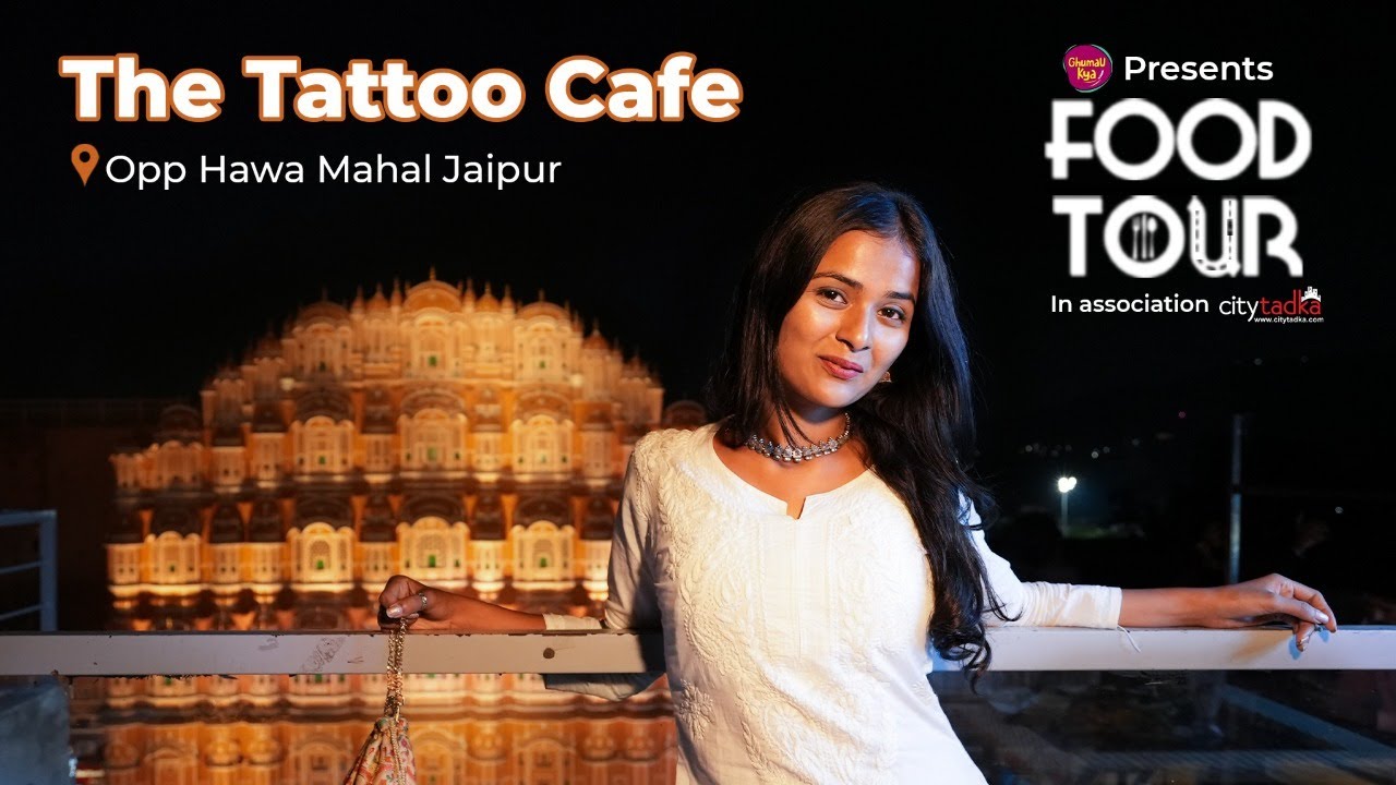 Tattoo Cafe | The Most Popular Cafe in Jaipur | Beautiful View of Hawa ...