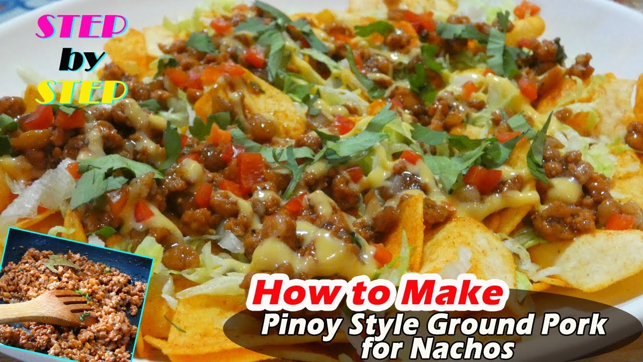 Pinoy Style Ground Pork for Nachos - YouTube