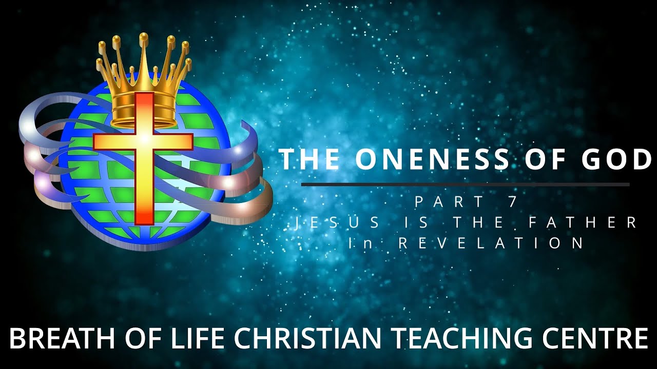 Jesus is the Father cont'd. - ONENESS OF GOD - Part 7 - YouTube