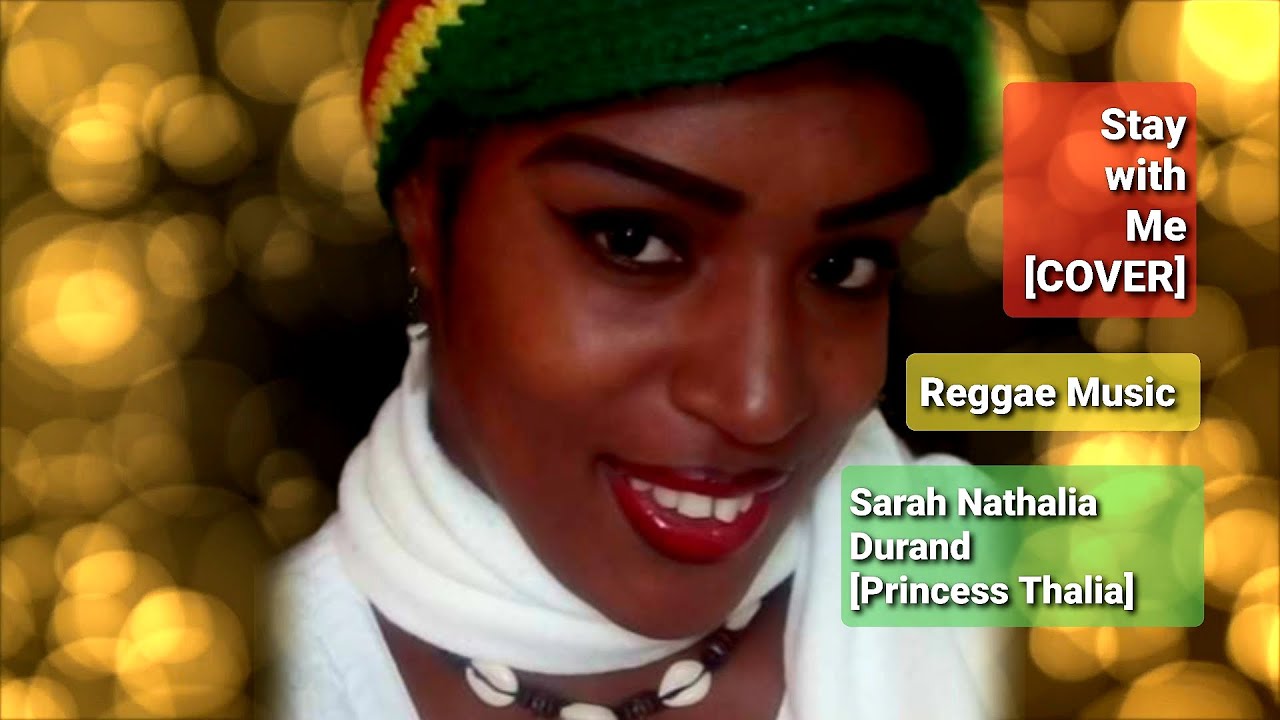 Stay With Me | Sarah Nathalia Durand [Princess Thalia] | Reggae [Cover ...