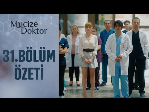Mucize Doktor 31. Bölüm özeti