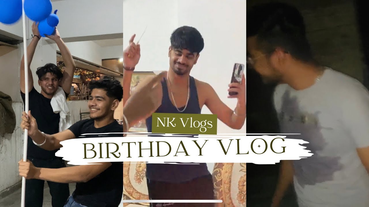 Sahil’s Birthday Vlog | NK Vlogs #birthday #vlog - YouTube