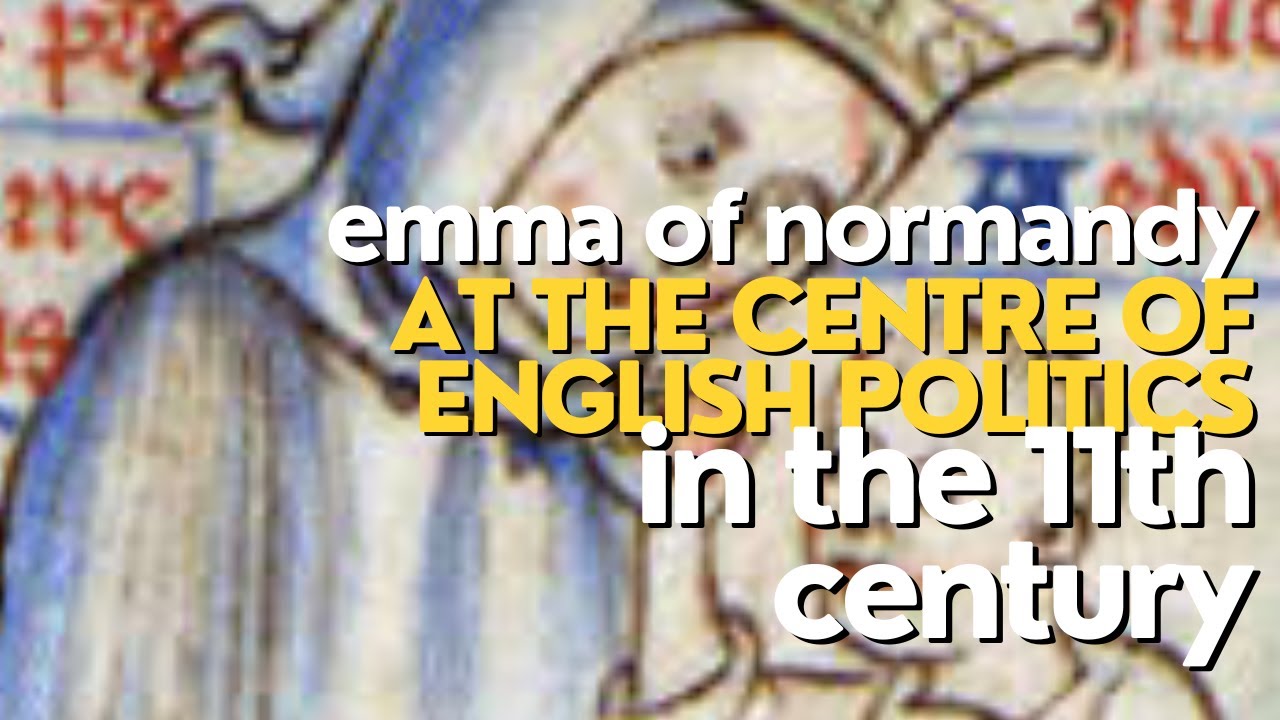 EMMA OF NORMANDY: Wife of Two Kings, Mother To Two Kings - YouTube