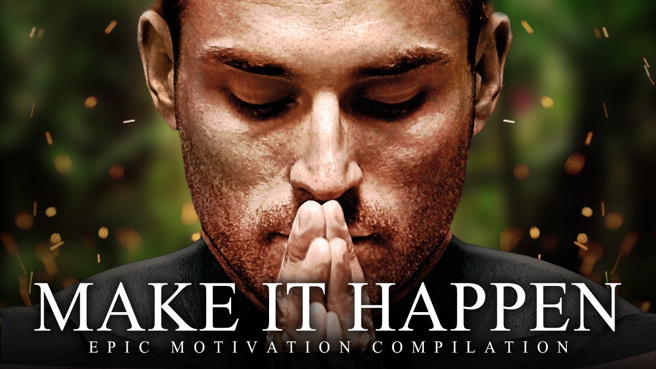 MAKE IT HAPPEN | Motivational Speech 2021 - YouTube