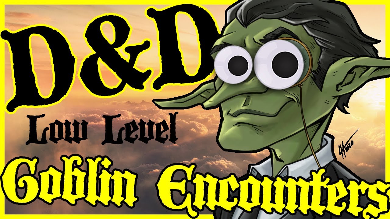 Low Level 5e Encounters | Goblins - YouTube