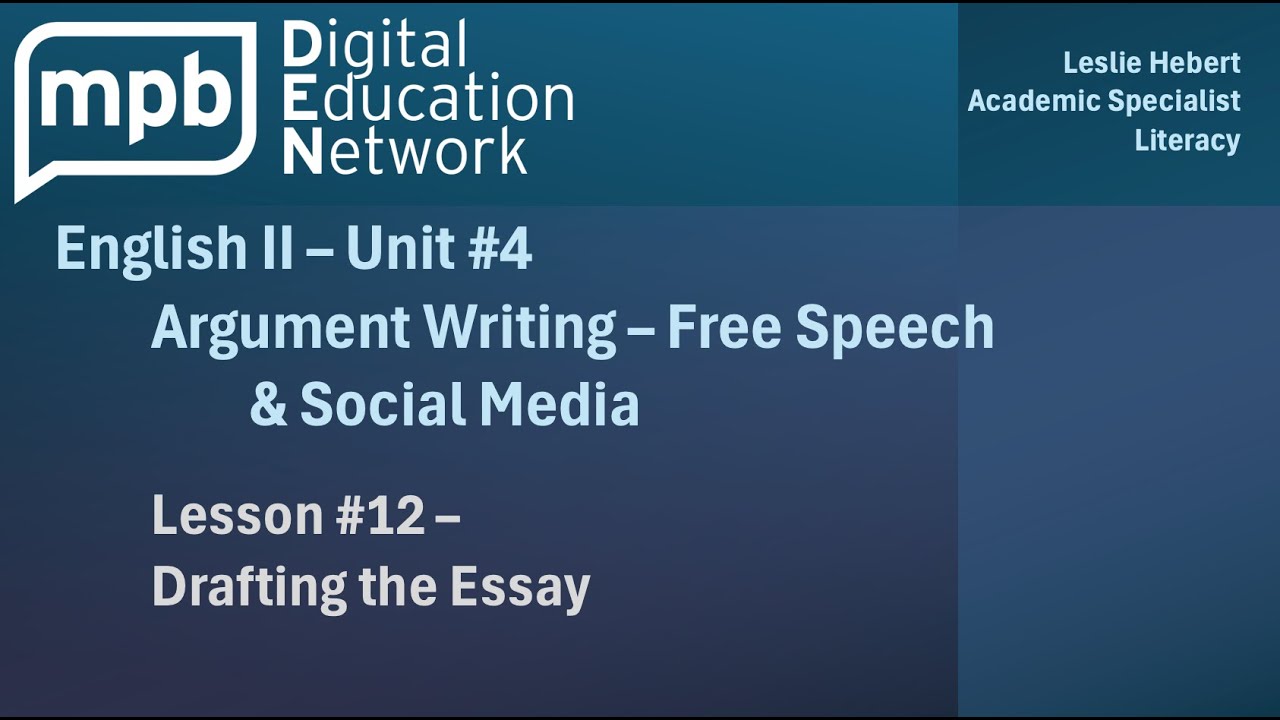 MPB English II Unit 4 Lesson 12: Drafting the Essay - YouTube
