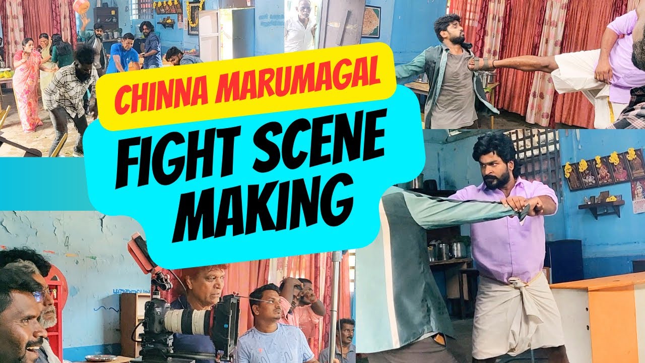 CHINNA MARUMAGAL FIGHT SCENE MAKING VIDEO | #chinnamarumagal #vijaytv # ...