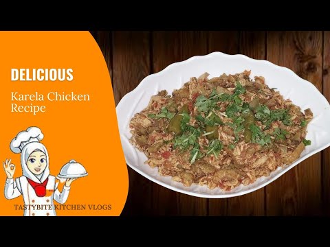 Karela Chicken Recipe || Bitter Gourd Recipe || Delicious Karela ...