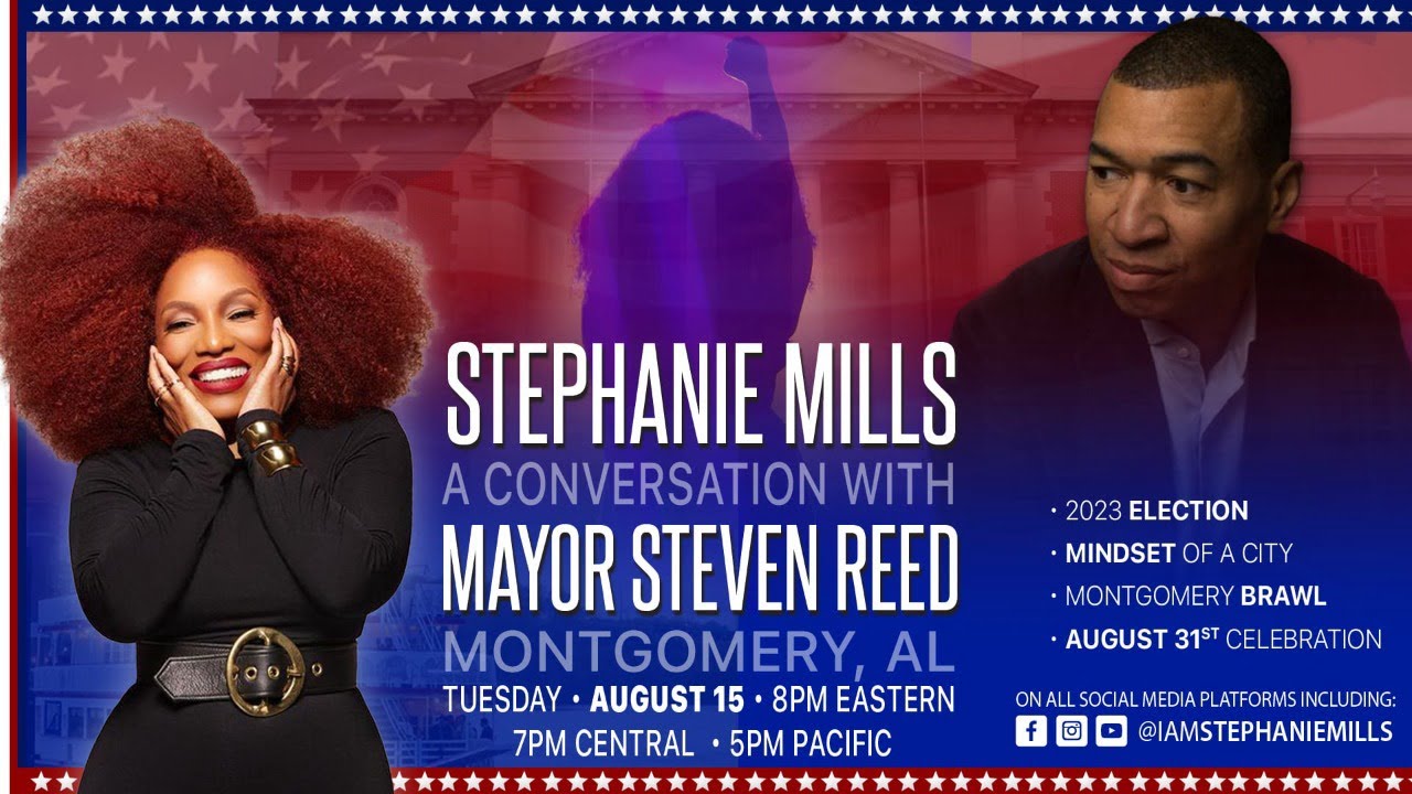 Stephanie Mills: A conversation with Mayor Steven L. Reed of Montgomery ...