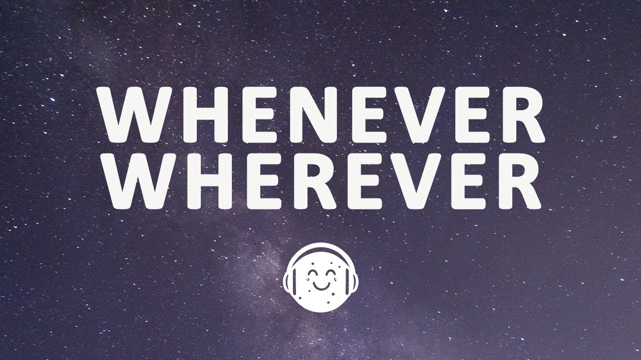 Shakira - Whenever, Wherever (Lyrics) - YouTube