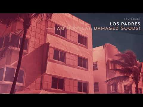 Los Padres - I Am MIA (feat. Damaged Goods)