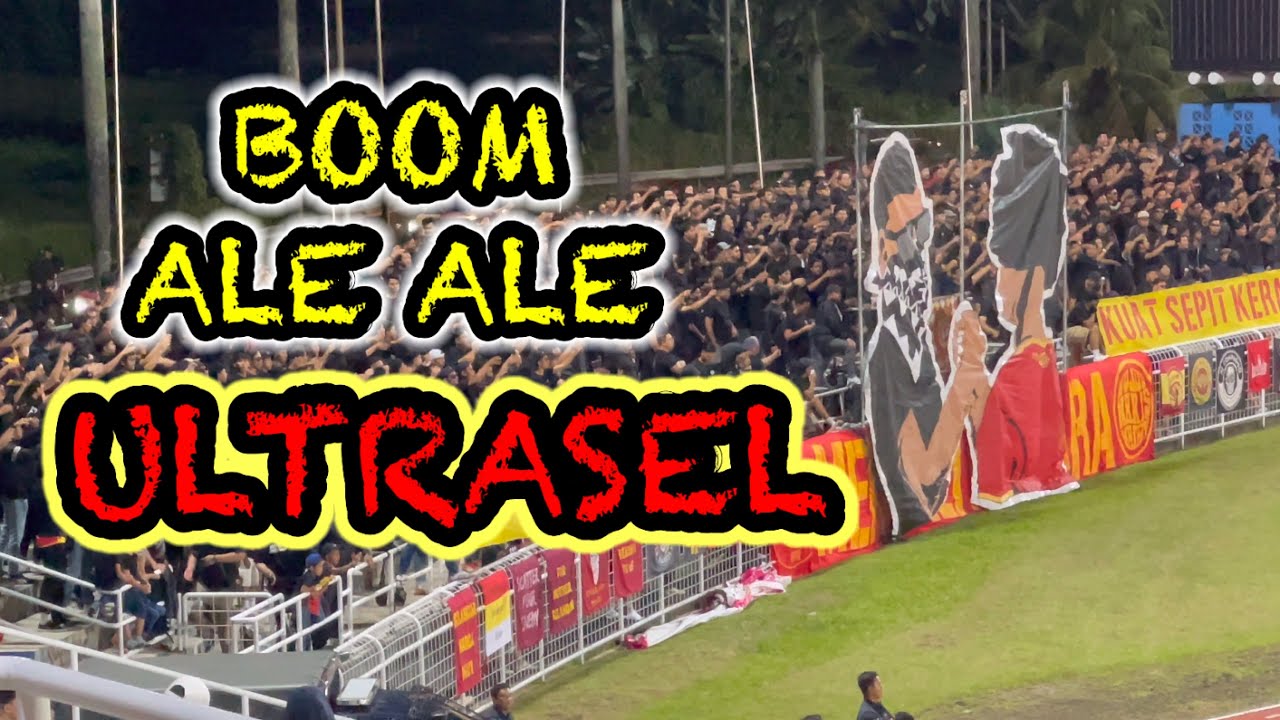 ULTRASEL-BOOM ALE ALE || PDRM FC VS SELANGOR FC‼️ - YouTube