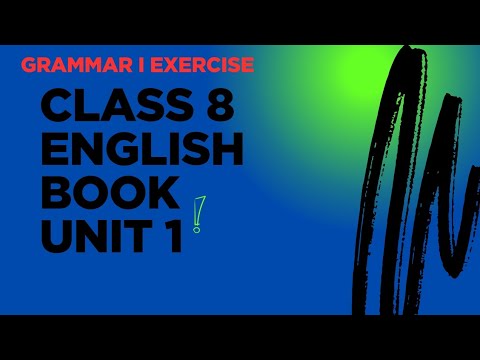 Class 8 English book unit 1// Grammar I// All Exercise// Grammar I ...