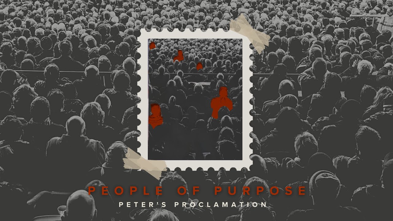 People of Purpose - Peter's Proclaimation | Sunday Online - EP 219 ...
