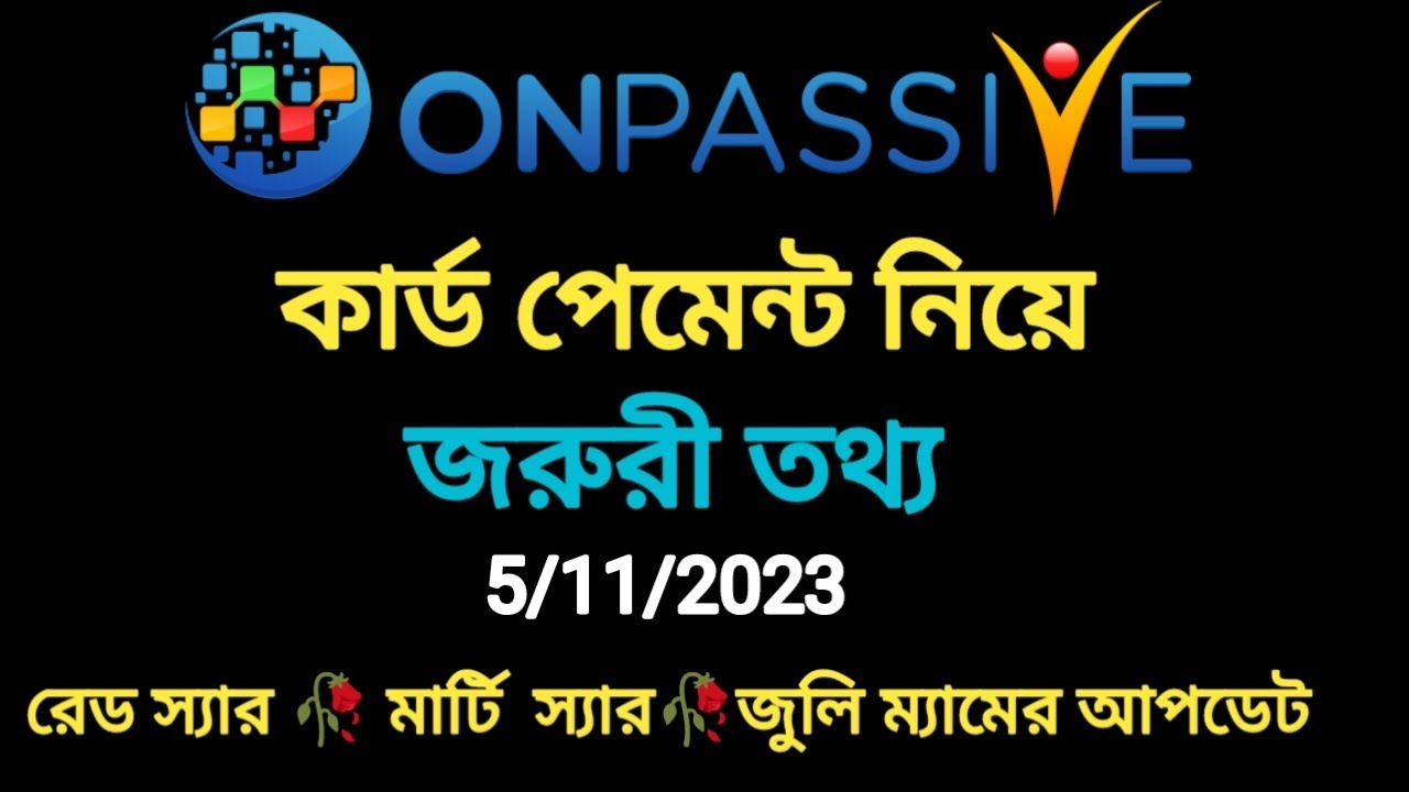 #onpassive Important information about card payments ।। onpassive New ...