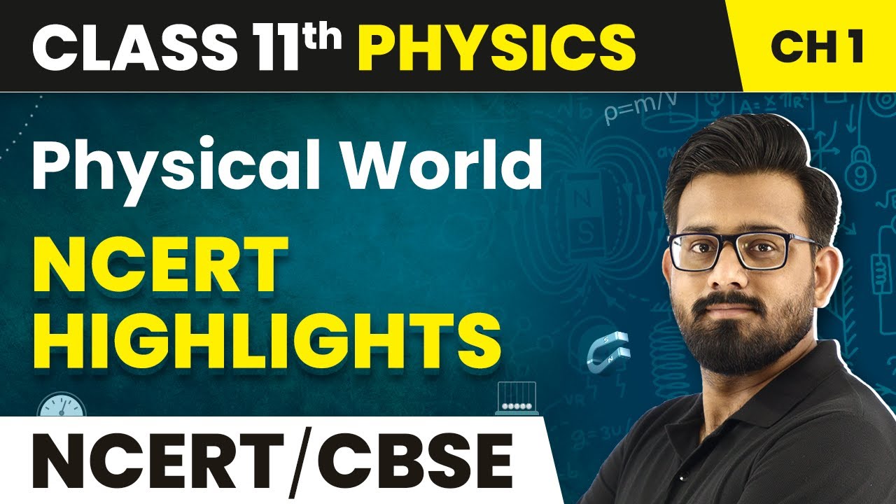 Physical World - NCERT Highlights (2022- 23) | Class 11 Physics Chapter ...
