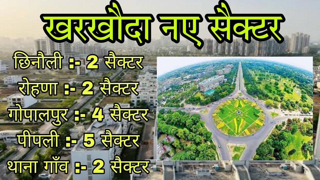 Kharkhoda New Sector Plan in Chinauli, Rohna, Gopalpur, Barona and ...