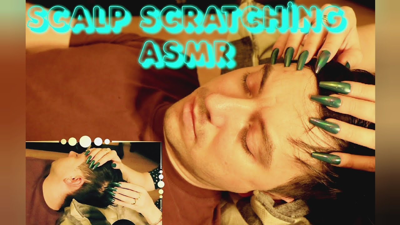 *ASMR* RELAXING SCALP SCRATCHING AND PAMPERINGS WITH LONG NAILS #asmr # ...