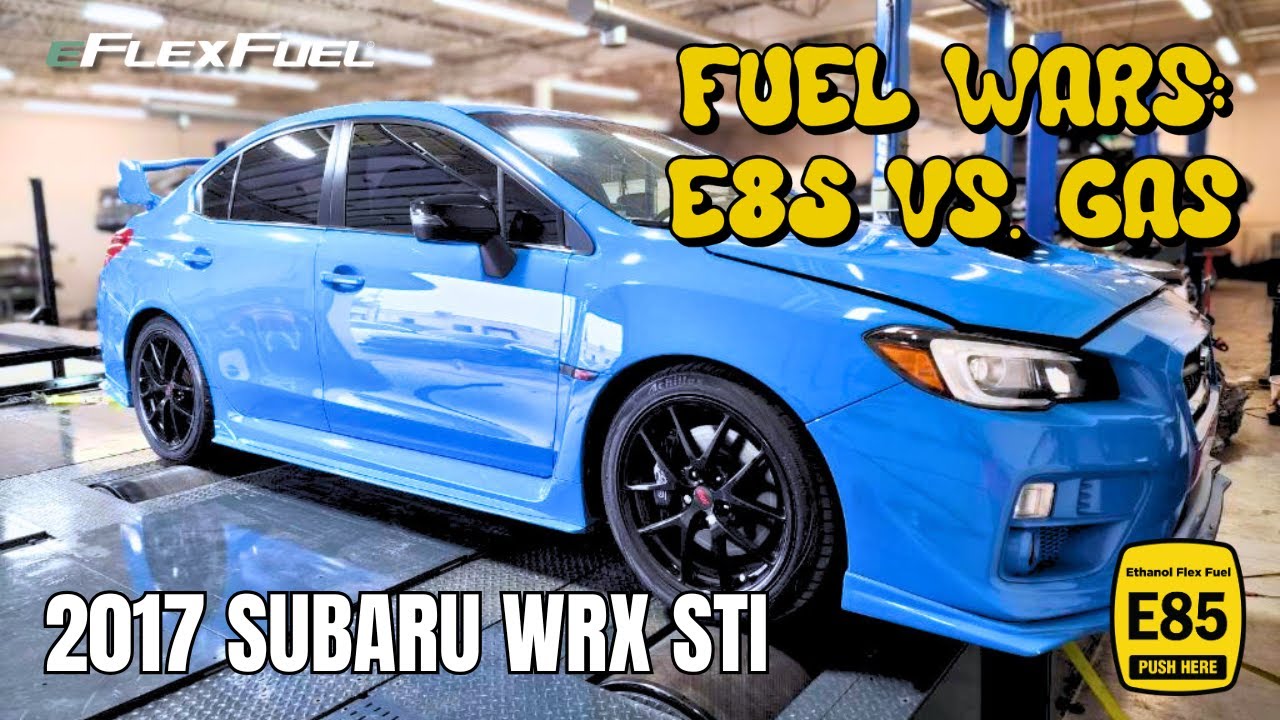 Fuel Wars: 2017 Subaru WRX STI Dyno | eFlexFuel + E85 vs. Gas: Which ...