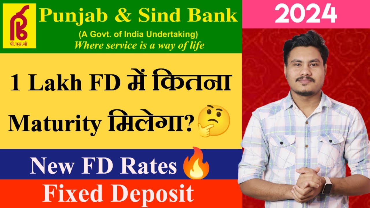 Punjab & Sind Bank Fixed Deposit Interest Rates 2024 | Punjab And Sind ...