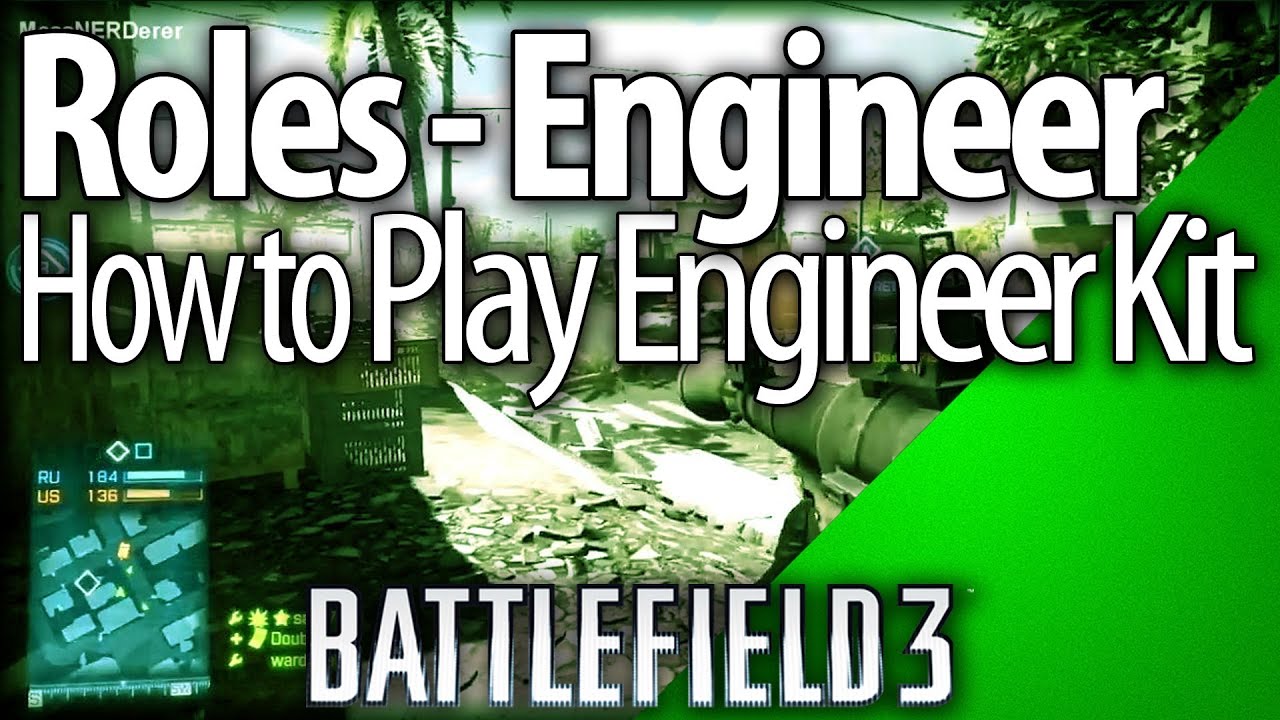 BF3: Roles of the Engineer Kit | Part 1: Infantry Warfare - YouTube