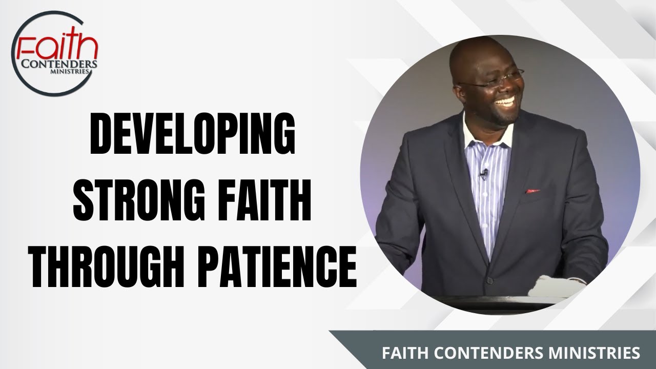 Developing Strong Faith Through Patience - "An Audience With the King ...