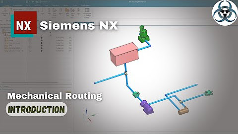 Siemens Unigraphics NX - Mechanical Routing Tutorials - YouTube