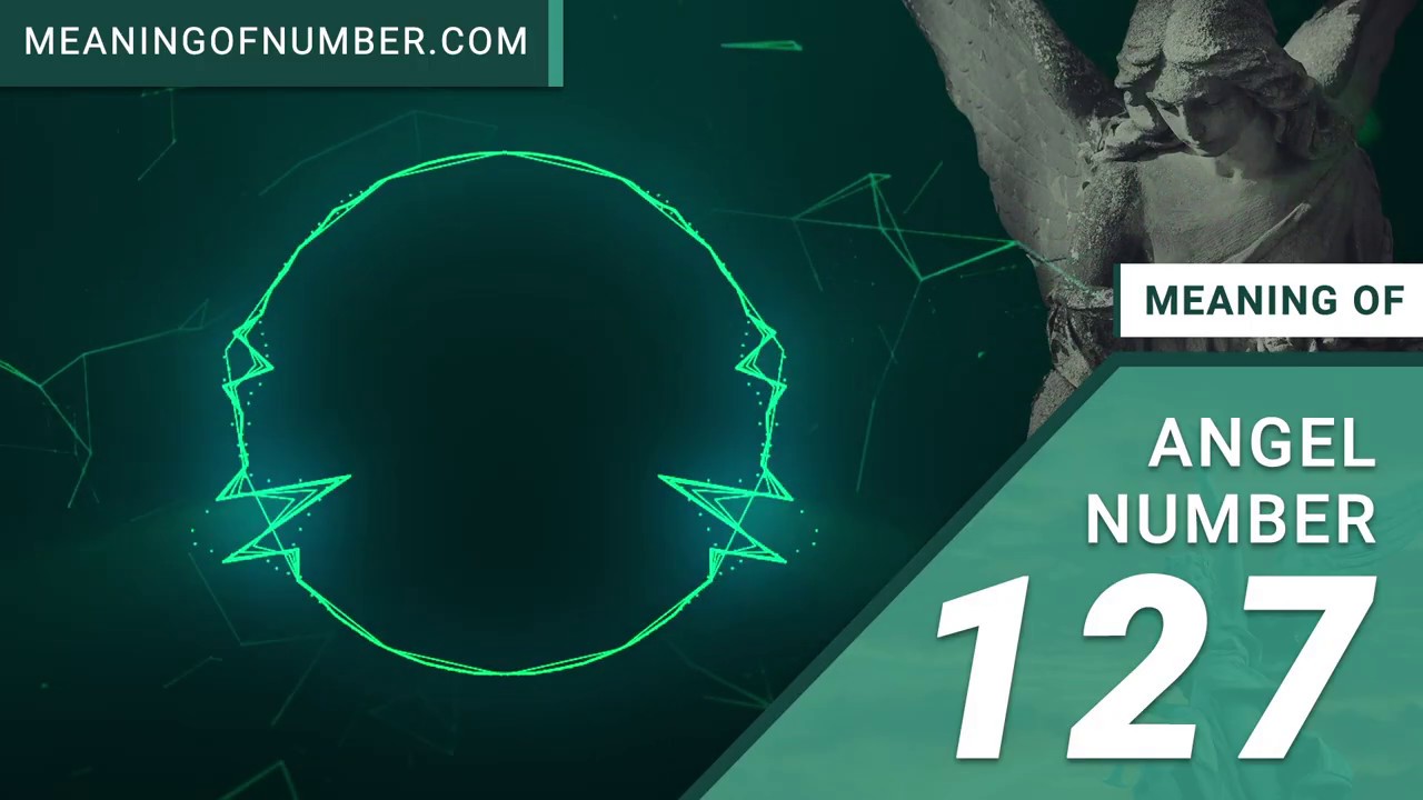 Angel Number 127 Meaning And Symbolism YouTube angel-number-127-meaning-and-symbolism-youtube