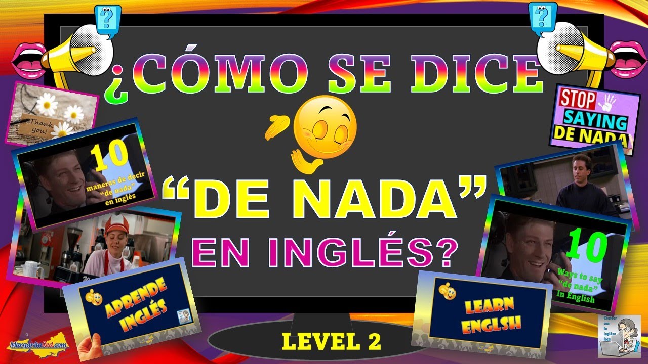 ¿Cómo se dice "de nada" en inglés? Aprende ingles How do you say "De ...