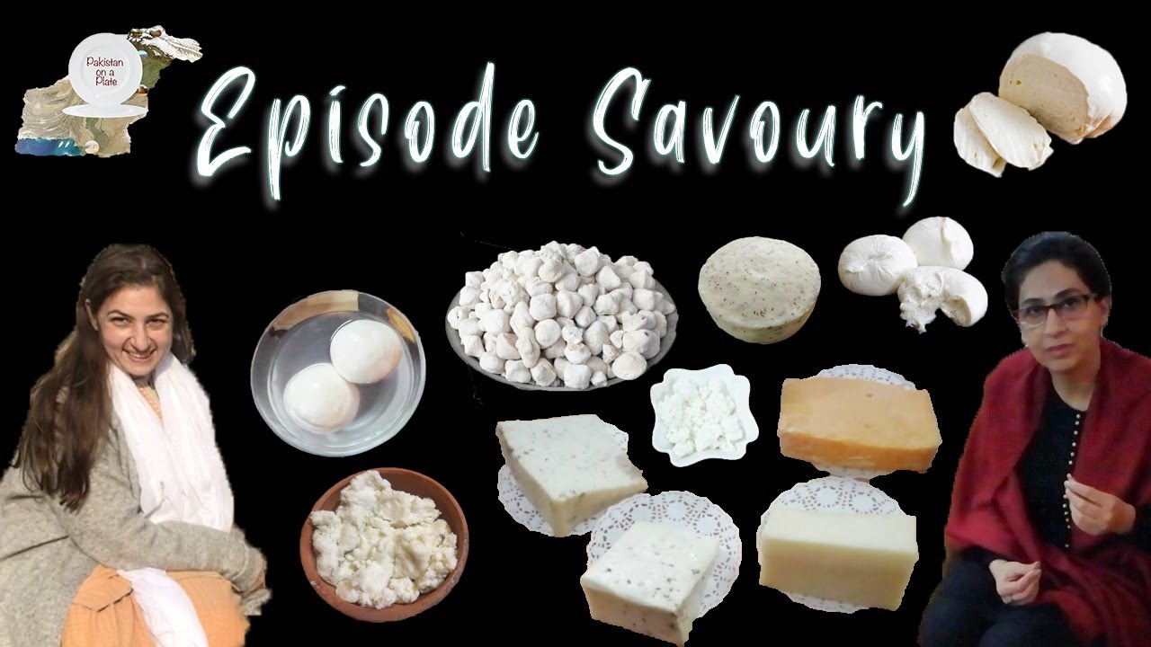 Cheese, Pakistan on a Plate, Episode Savoury Traditional & Modern - YouTube