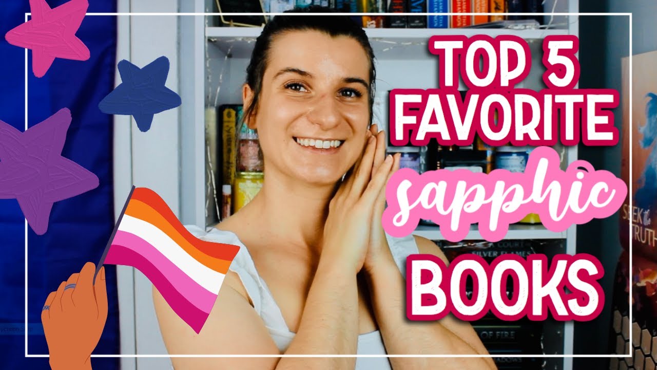 TOP 5 FAVORITE SAPPHIC BOOKS - YouTube