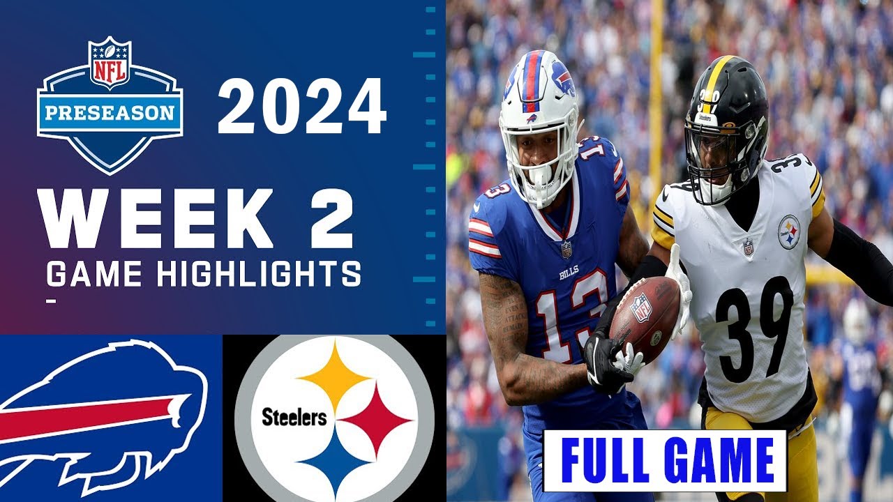 Buffalo Bills vs Pittsburgh Steelers FULL GAME Aug 17, 2024 WEEK 2 ...