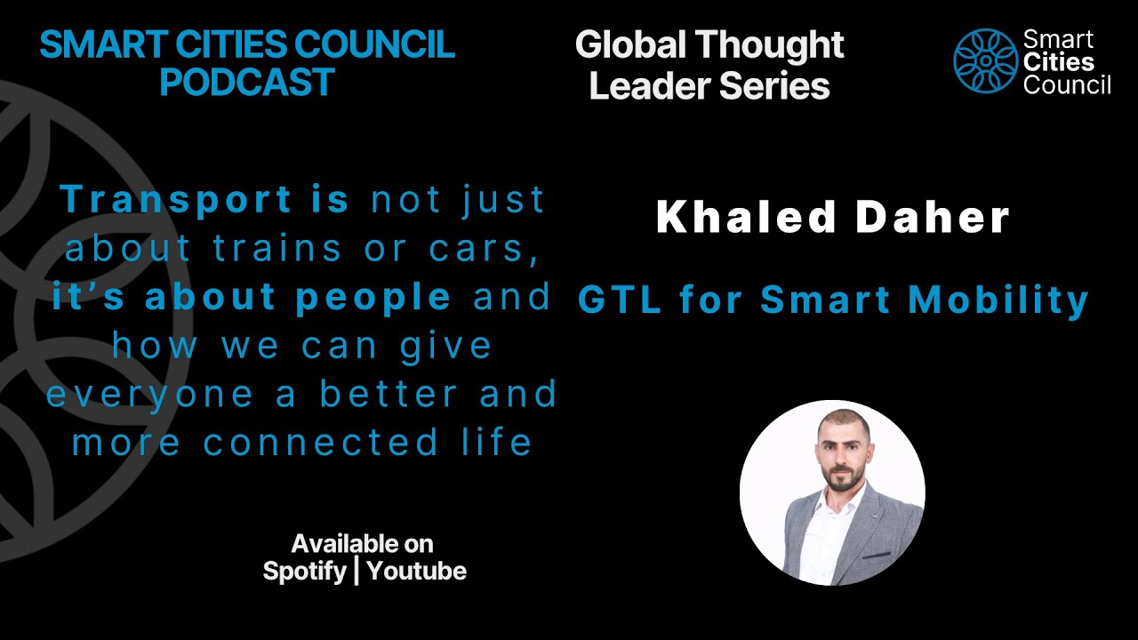 Smart Mobility for Peace and Connection with Khaled Daher, Global ...