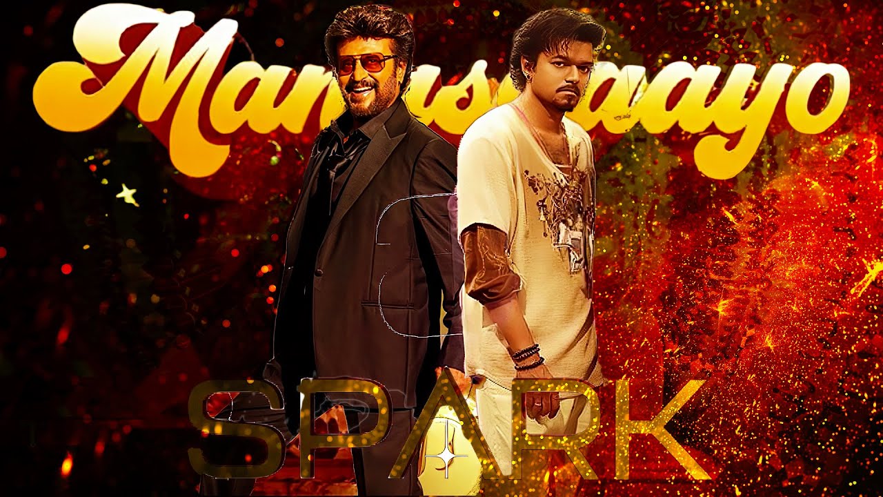 MANASILAYO x SPARK MASHUP | Anirudh X Yuvan | Thalapathy X Superstar ...