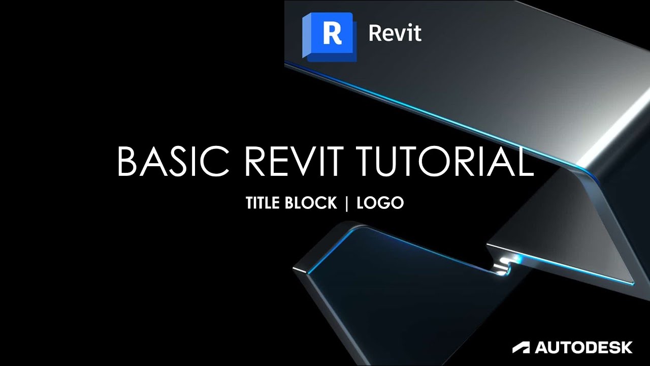 Title Block & Logo Creation | Basic Revit Tutorial - YouTube