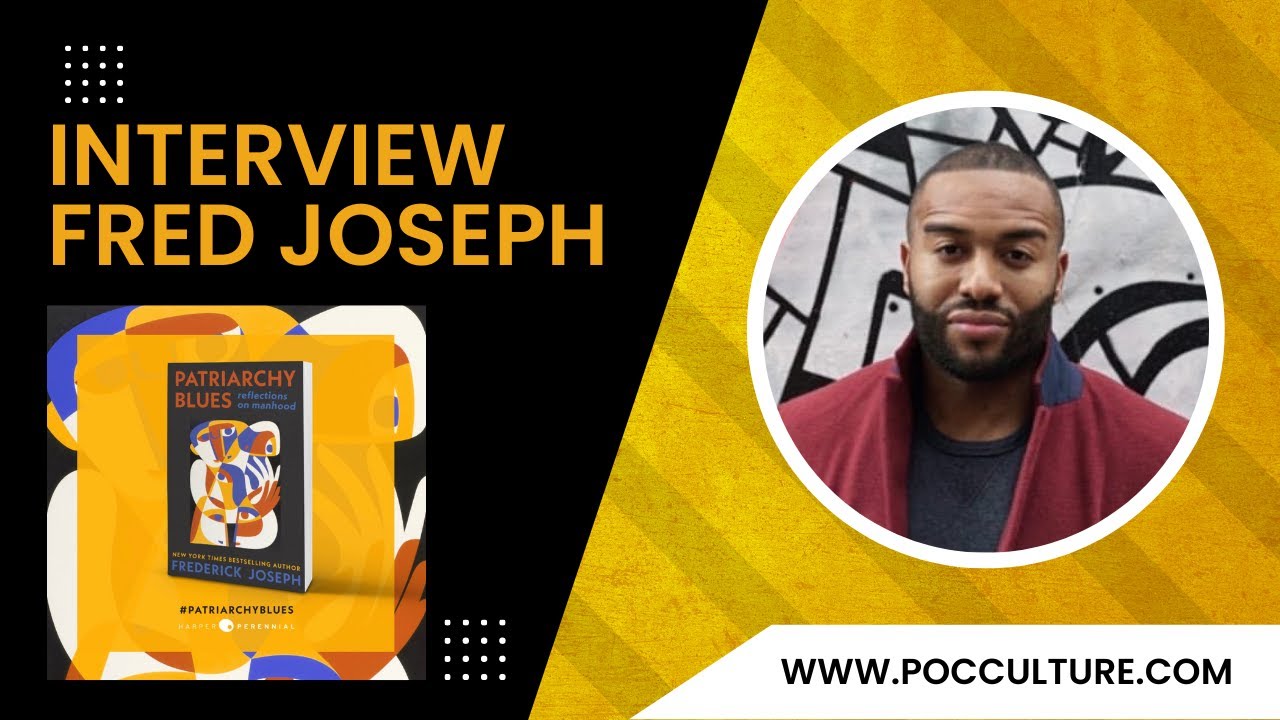 PATRIARCHY BLUES | Interview with author/activist FRED T. JOSEPH | POC ...