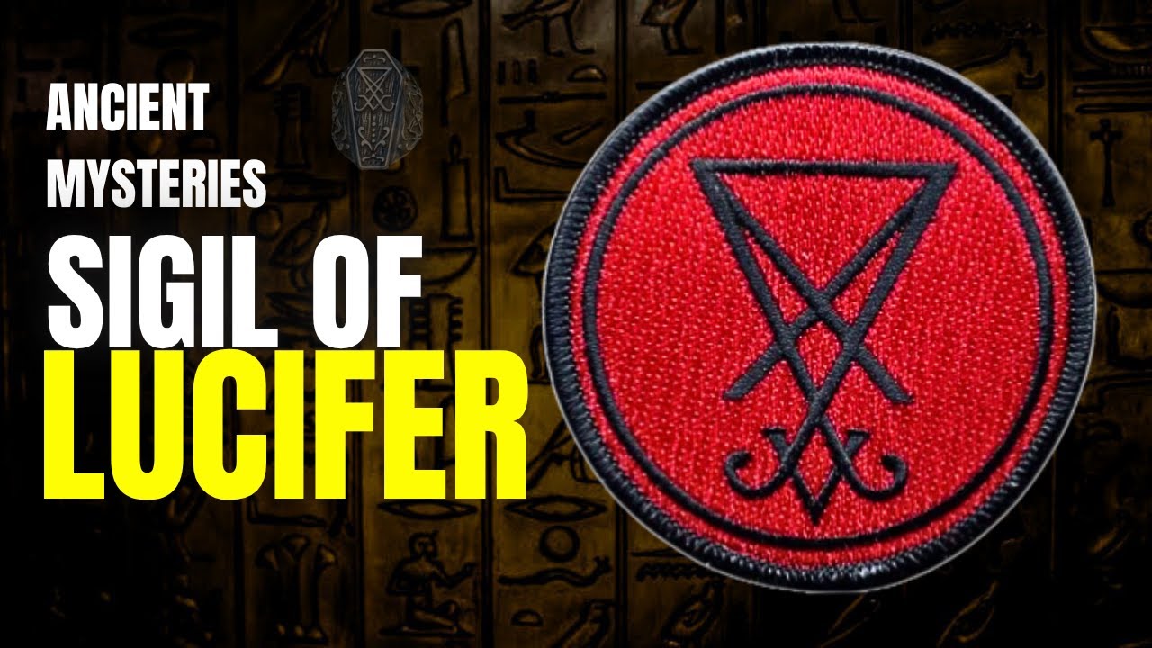 The Sigil of Lucifer Forbidden Knowledge & Modern Mystery - YouTube