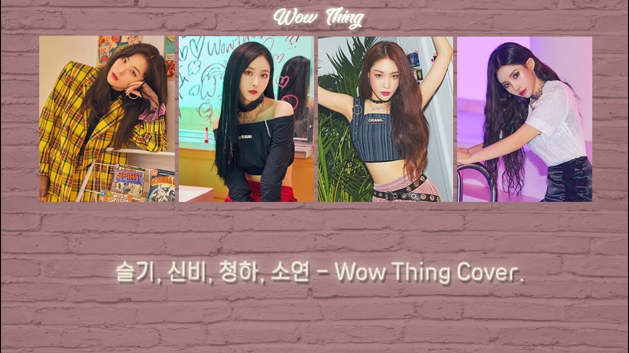 [커버보컬팀 팔레트] 슬기, 신비, 청하, 소연 - Wow Thing Cover. - YouTube