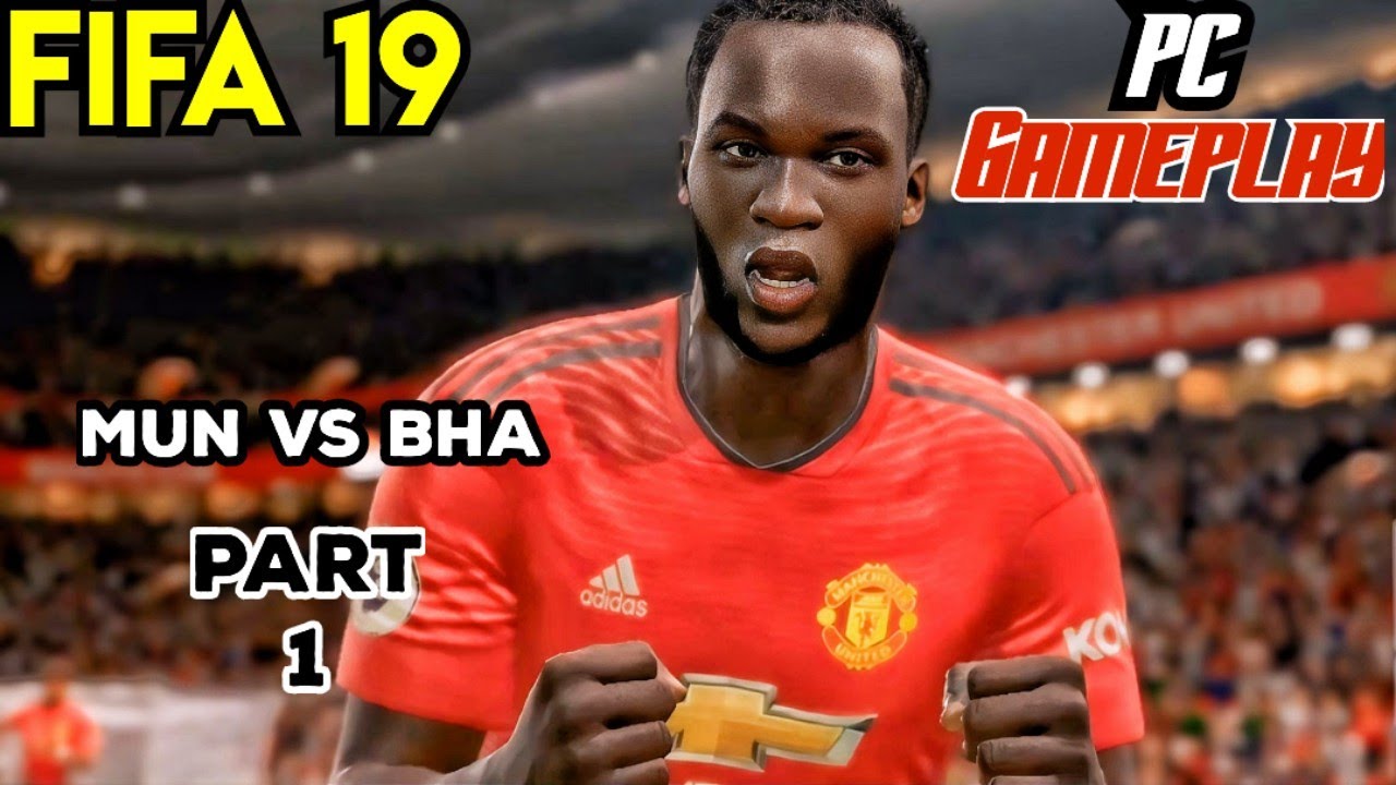 FIFA 19: Man Utd vs Brighton Showdown | Part 1 - YouTube