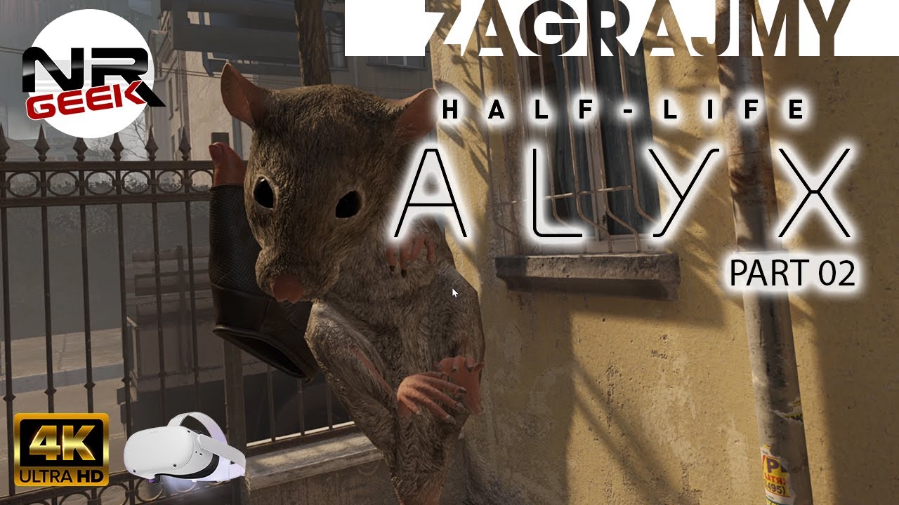 (4K) Half-Life - Alyx #02 - Rat-Stretching Time - Zagrajmy (letsplay ...