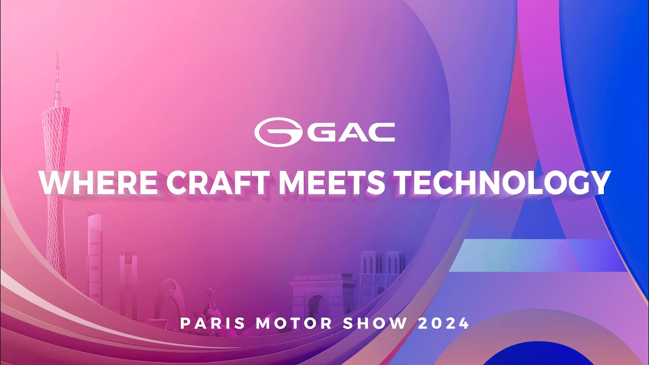 GAC: Live from the Paris Motor Show 2024 - YouTube