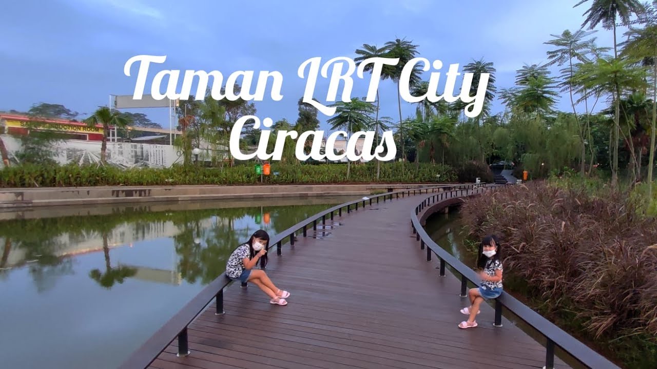 Taman LRT City Ciracas Jakarta Timur - YouTube