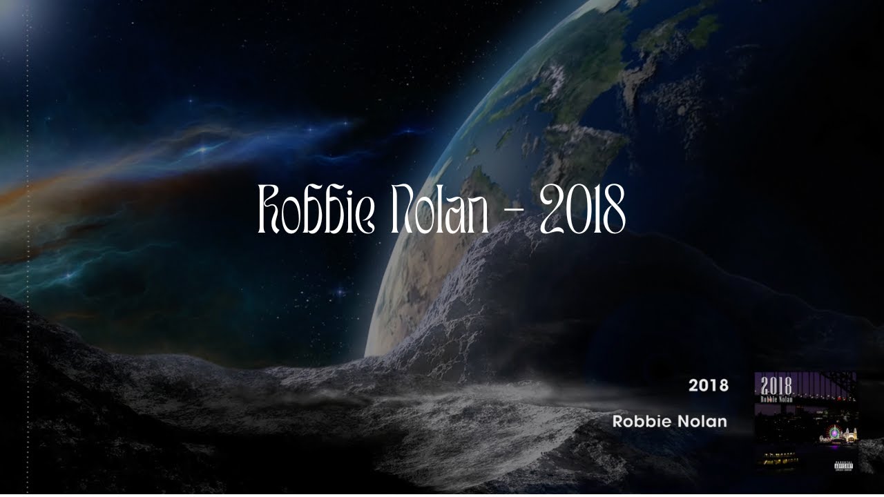 Robbie Nolan - 2018 (Official Lyric Video) - YouTube