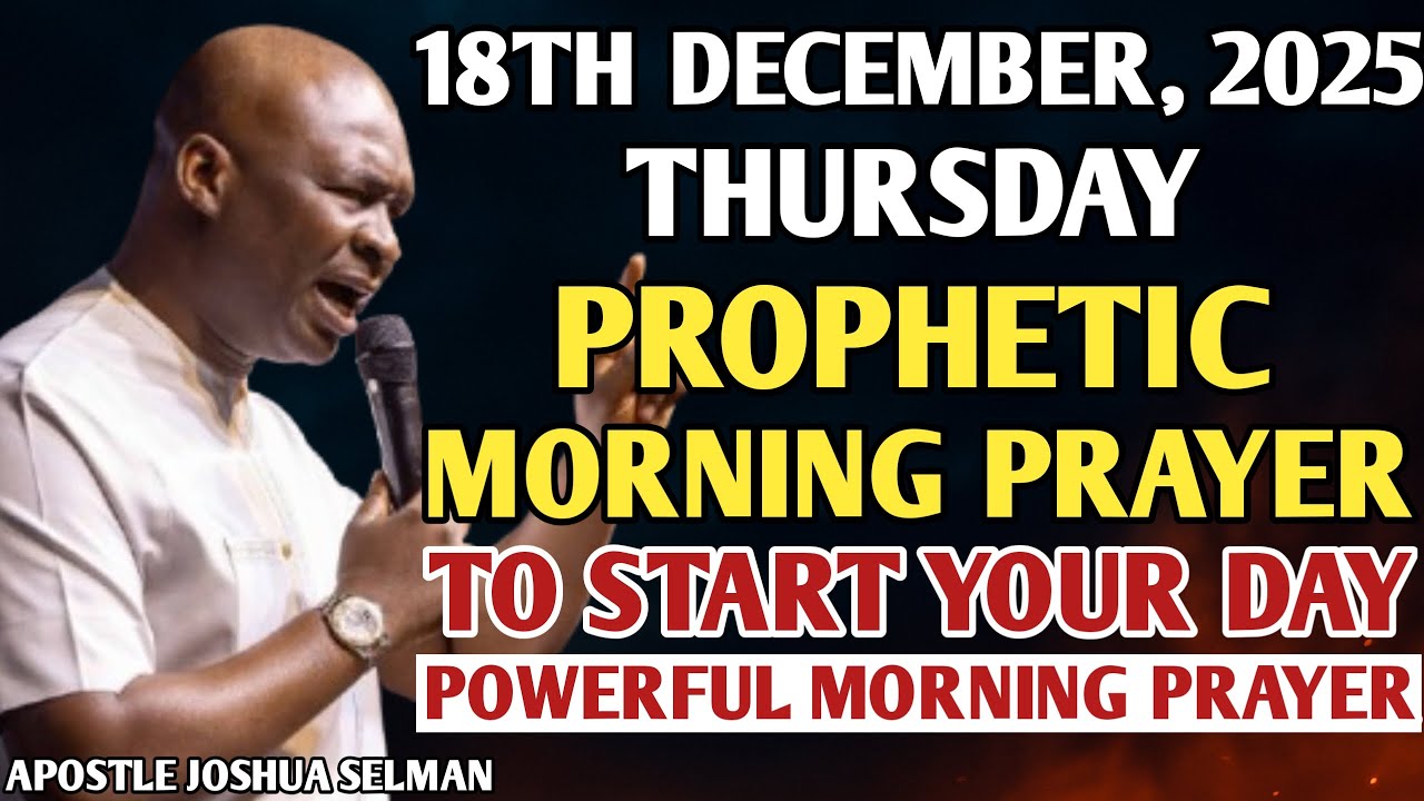 [THURSDAY, 18TH DECEMBER] SPEAK INTO YOUR MORNING WITH THESE PRAYERS ...