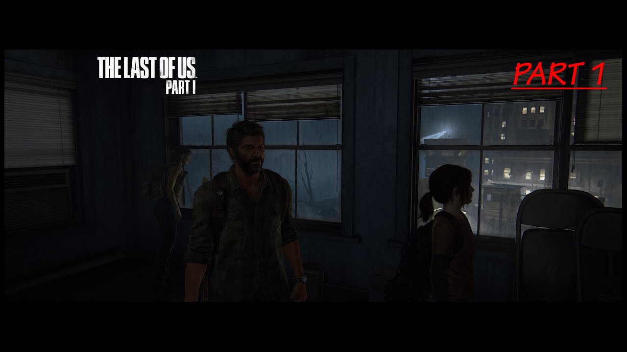 TLOU1 Part 1 - YouTube