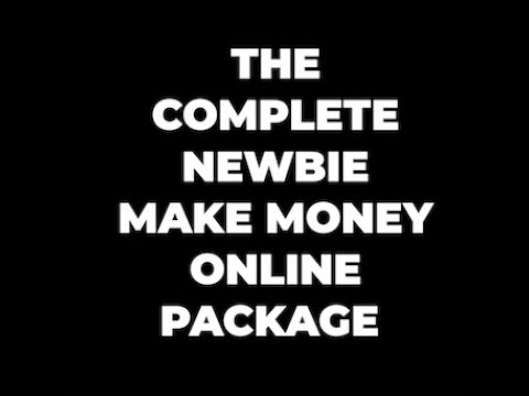 The Complete Newbie make money online package - YouTube
