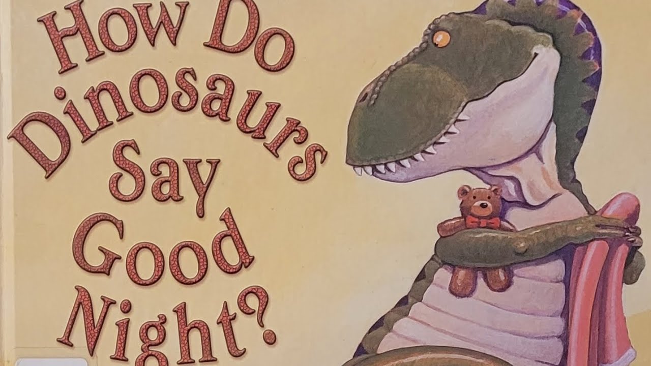 Reading: How Do Dinosaurs Say Good Night? by Jane Yolen & Mark Teague ...