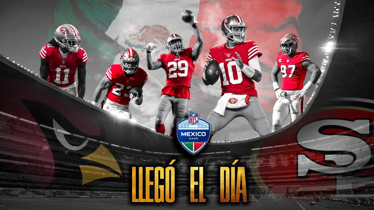 NFL MÉXICO | 49ERS vs CARDINALS I TODA LA INFORMACIÓN - YouTube